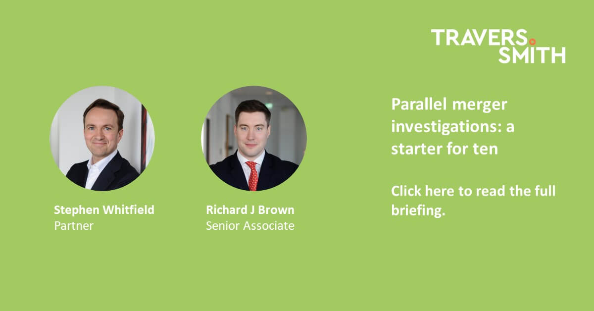 Parallel merger investigations: a starter for ten | Travers Smith