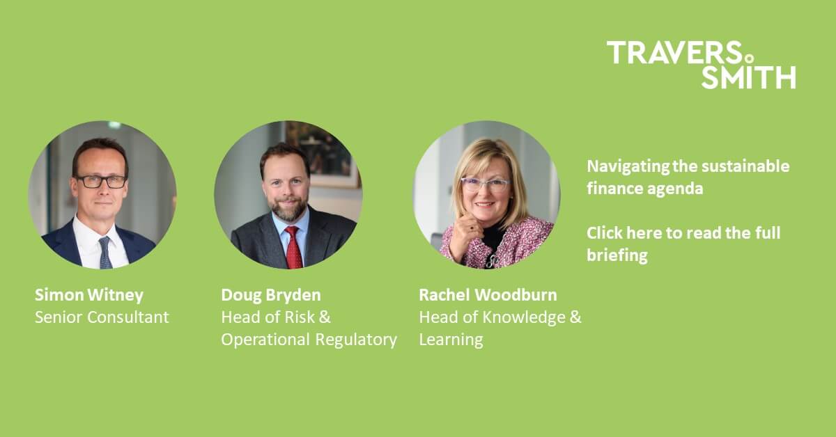Navigating the sustainable finance agenda | Travers Smith