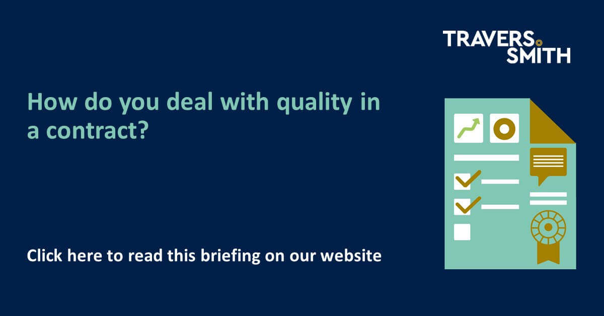 How do you deal with quality in a contract? | Travers Smith