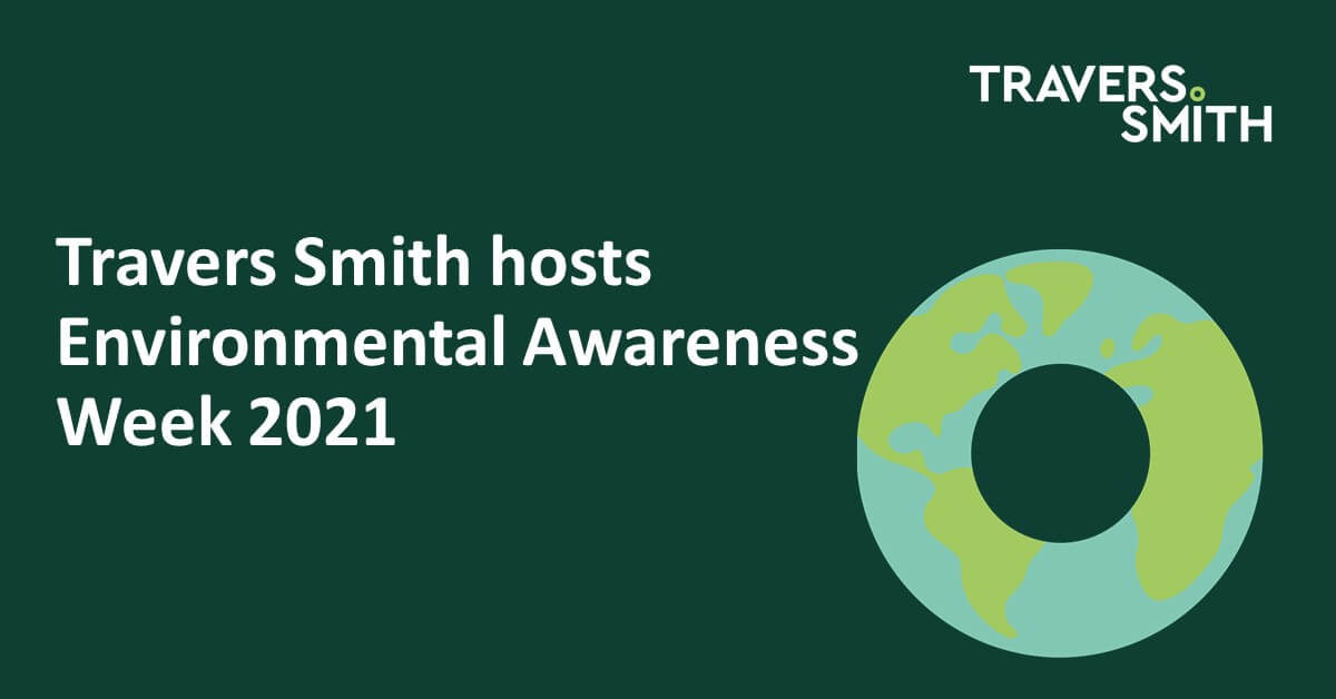 Travers Smith hosts Environmental Awareness Week 2021