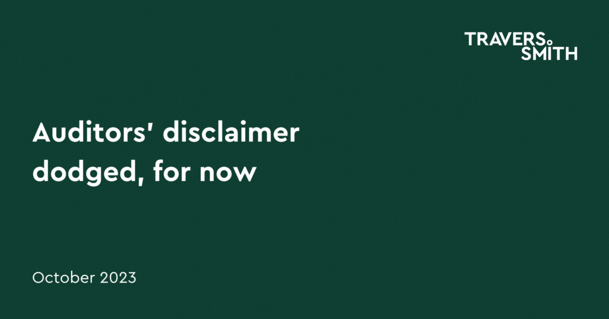 Auditors' disclaimer dodged, for now | Travers Smith