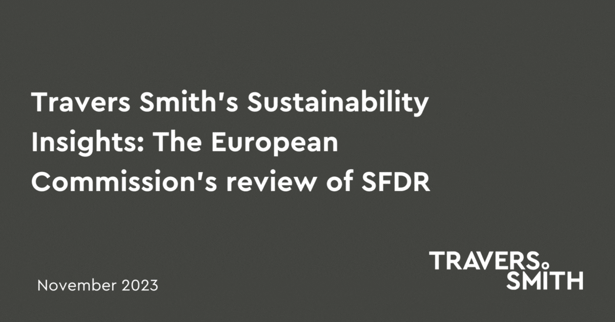 The European Commission's review of SFDR | Travers Smith