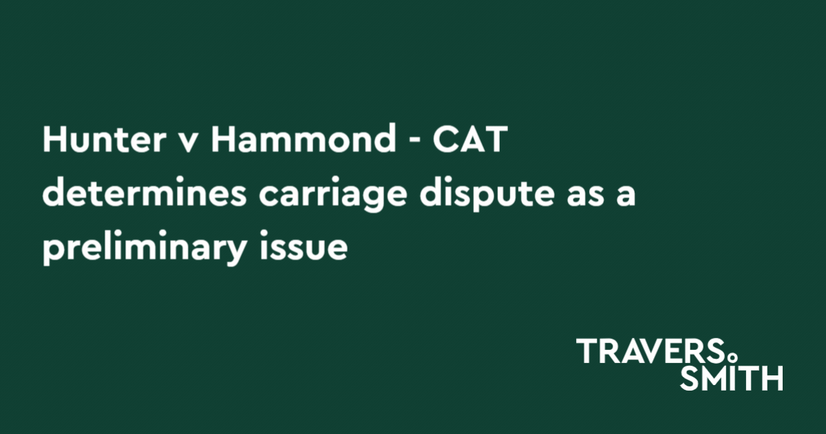 Hunter v Hammond - CAT determines carriage dispute as a preliminary ...