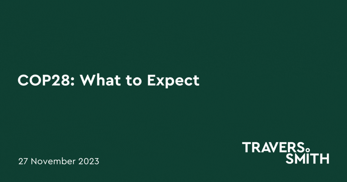 COP28: What to Expect | Travers Smith