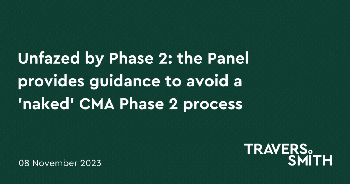 Unfazed by Phase 2: the Panel provides guidance to avoid a 'naked' CMA ...