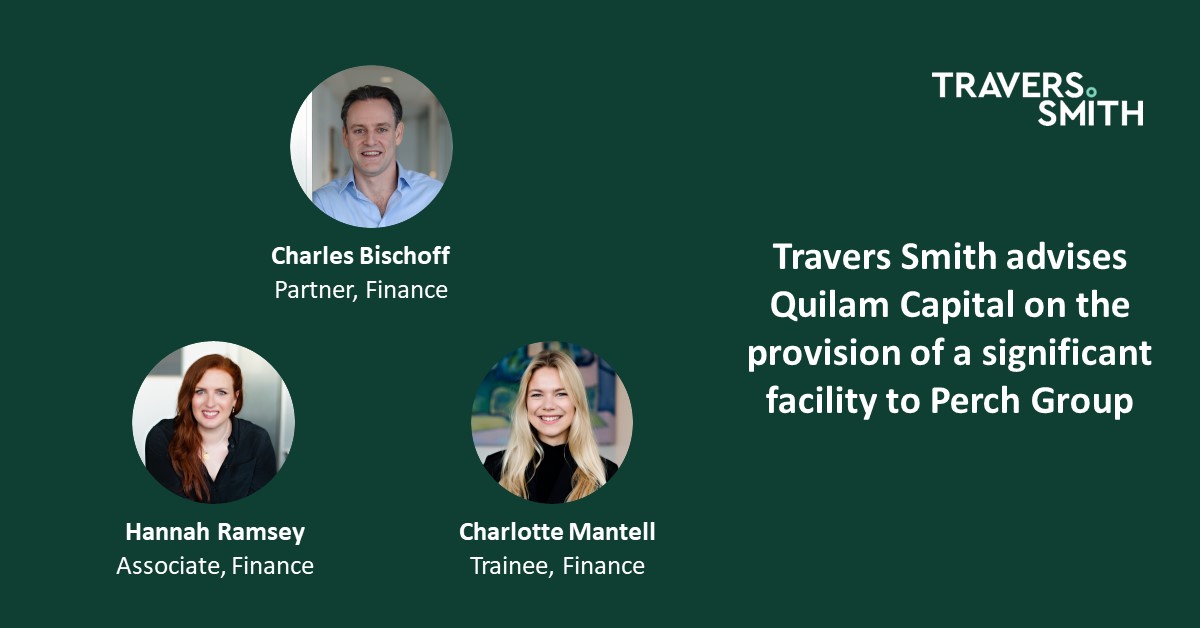 Travers Smith advises Quilam Capital on the provision of a significant ...